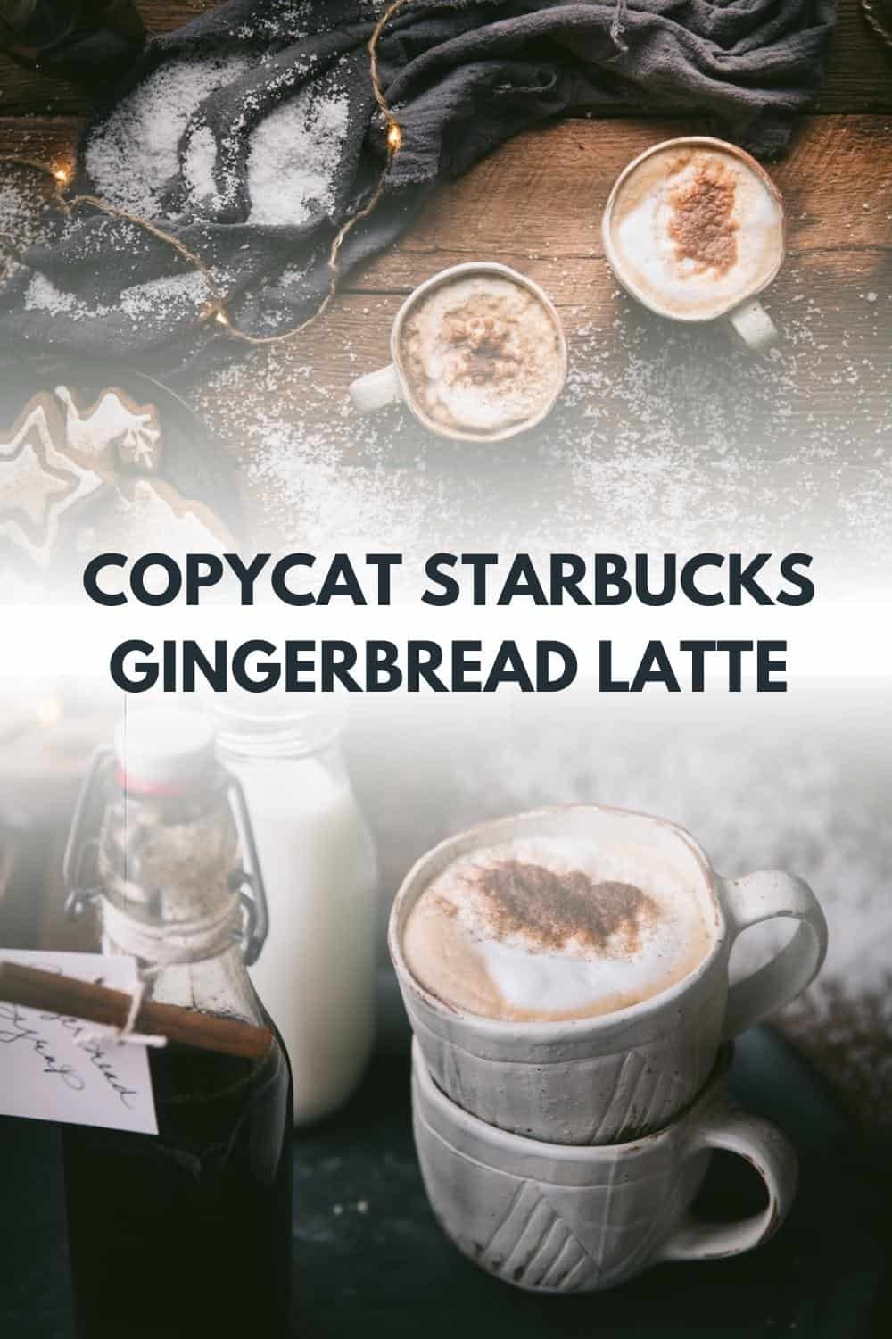 Copycat Starbucks Gingerbread Latte - Hunger Thirst Play