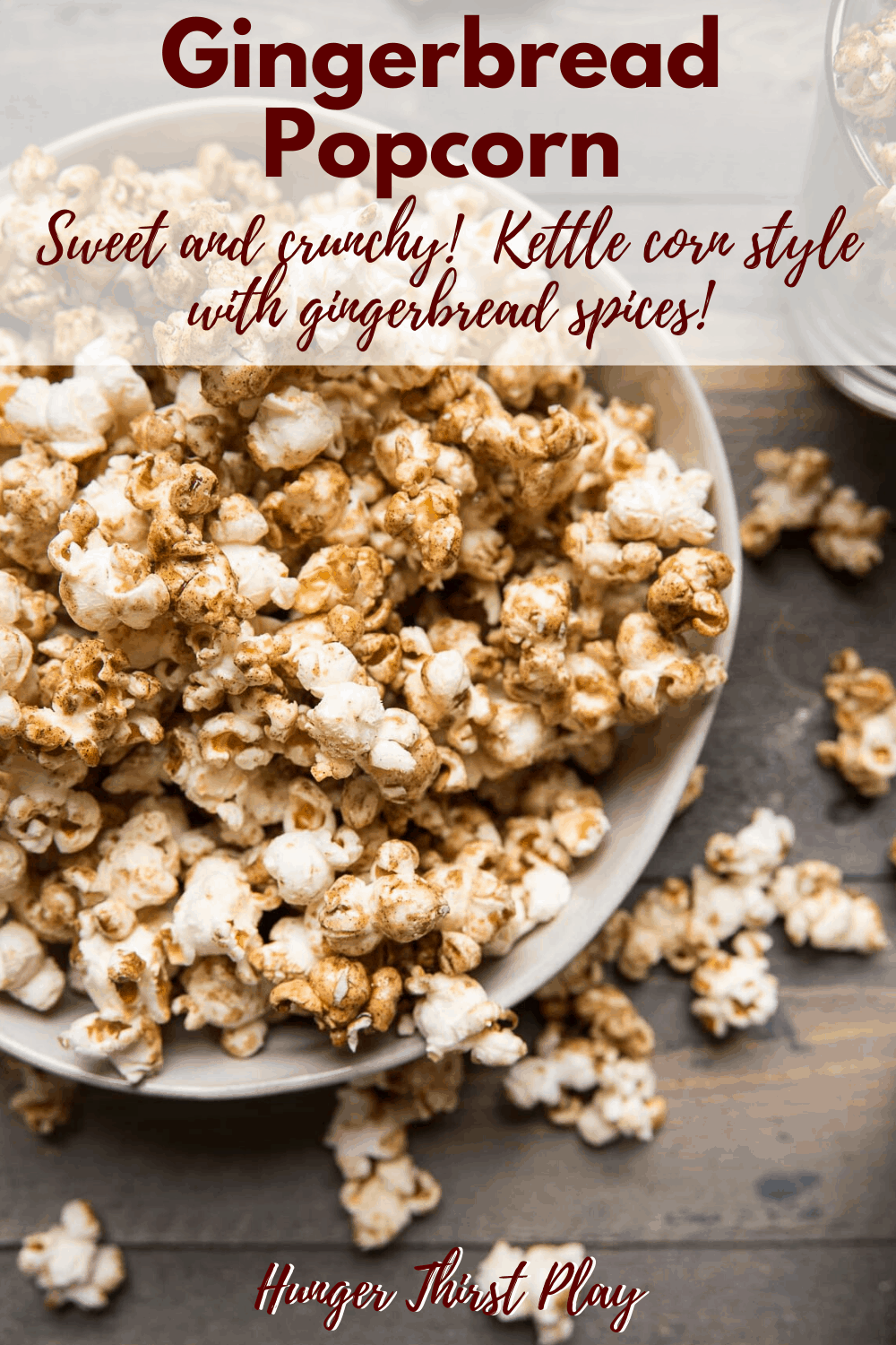 Easy Homemade Gingerbread Popcorn - Hunger Thirst Play