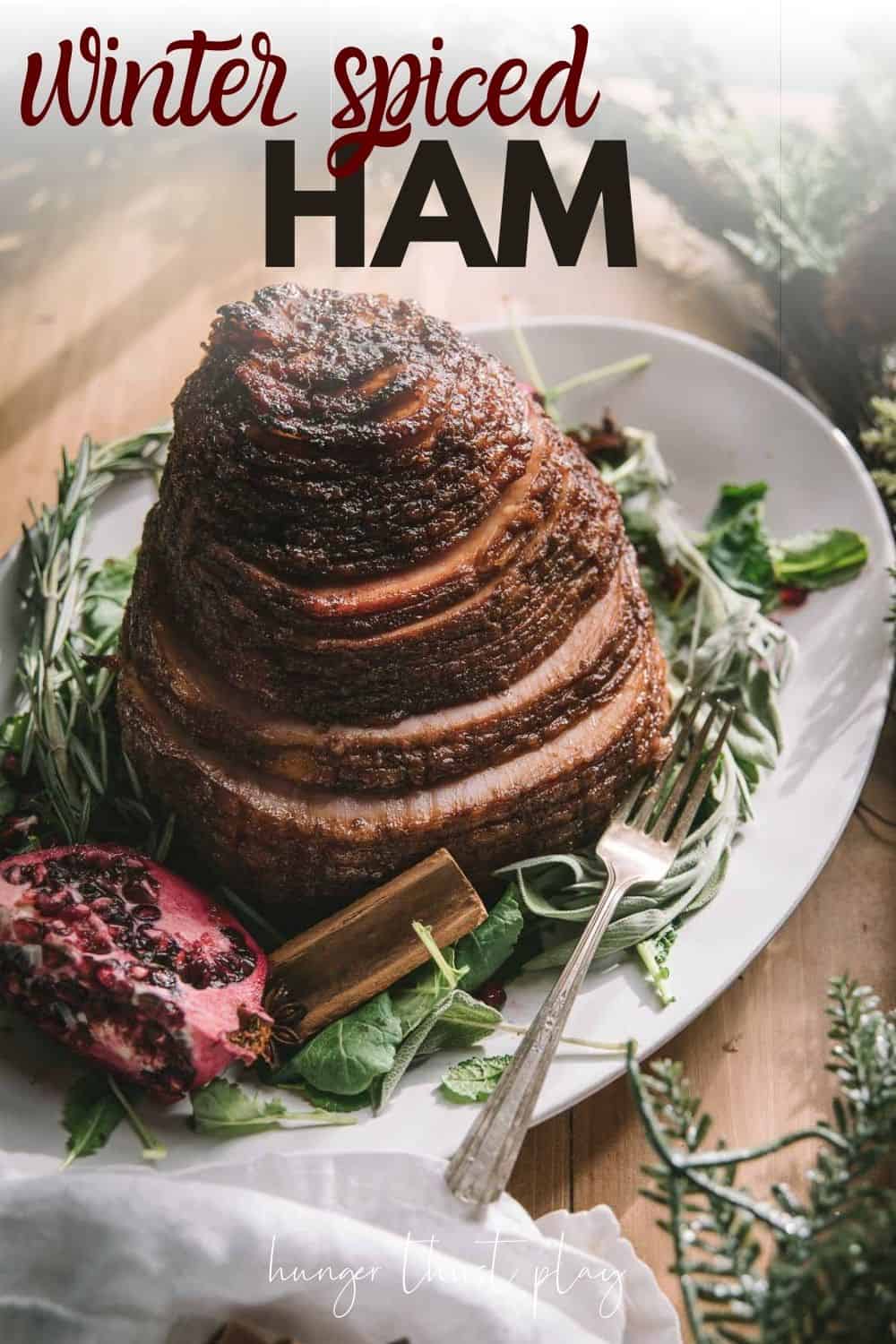 Winter Spiced Holiday Ham - Hunger Thirst Play