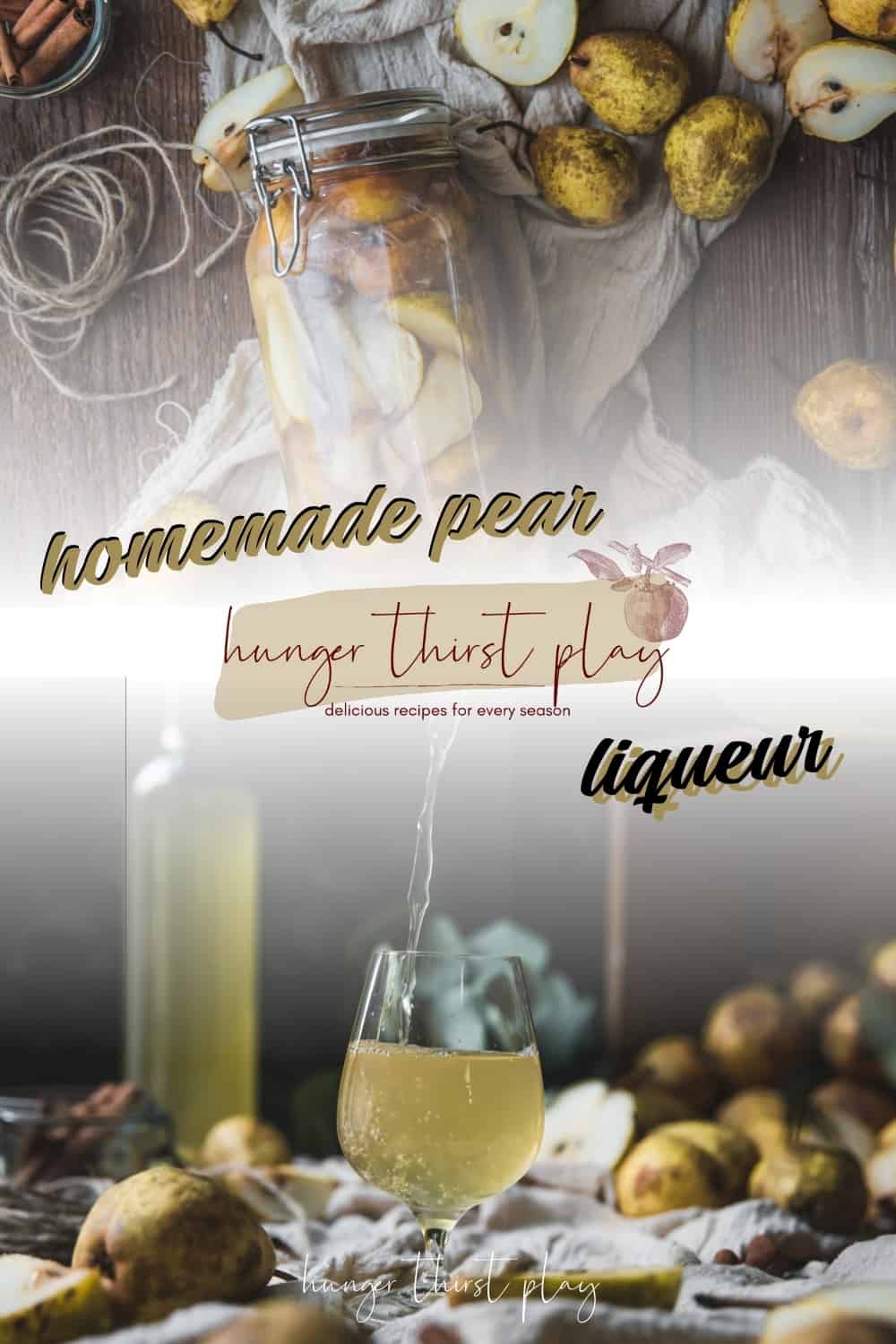 Cinnamon Pear Liqueur Recipe - Hunger Thirst Play