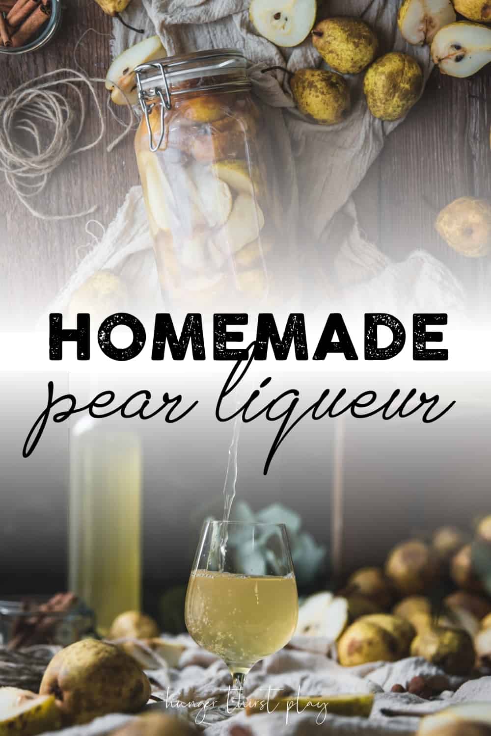 Cinnamon Pear Liqueur Recipe - Hunger Thirst Play